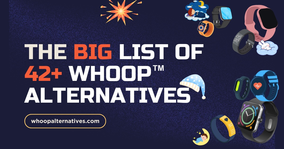 The Ultimate Whoop™ Alternatives List: Find The Perfect Sleep & Fitness ...